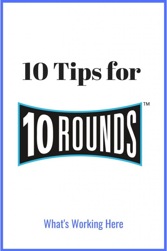 10 Tips for 10 Rounds - What's Working Here